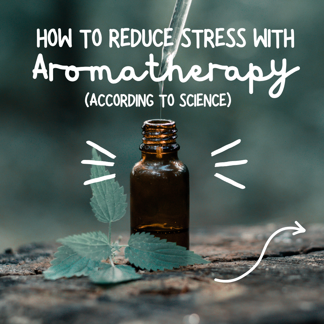 How to Reduce Stress this Winter with Aromatherapy (According to Scien ...